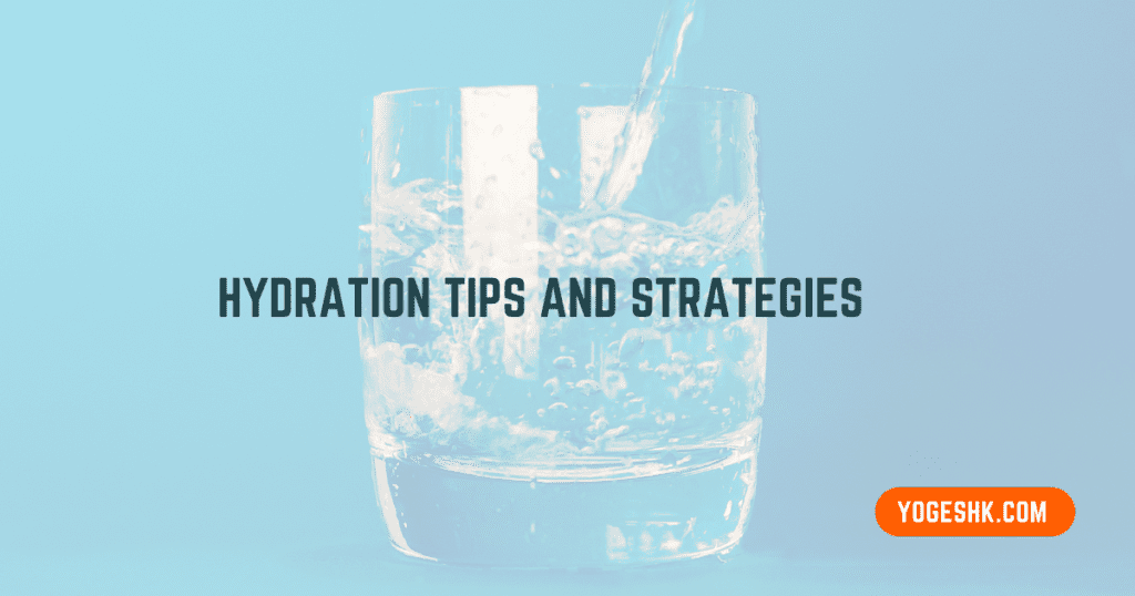 Hydration Tips and Strategies: How to Stay Hydrated for Better Health ...